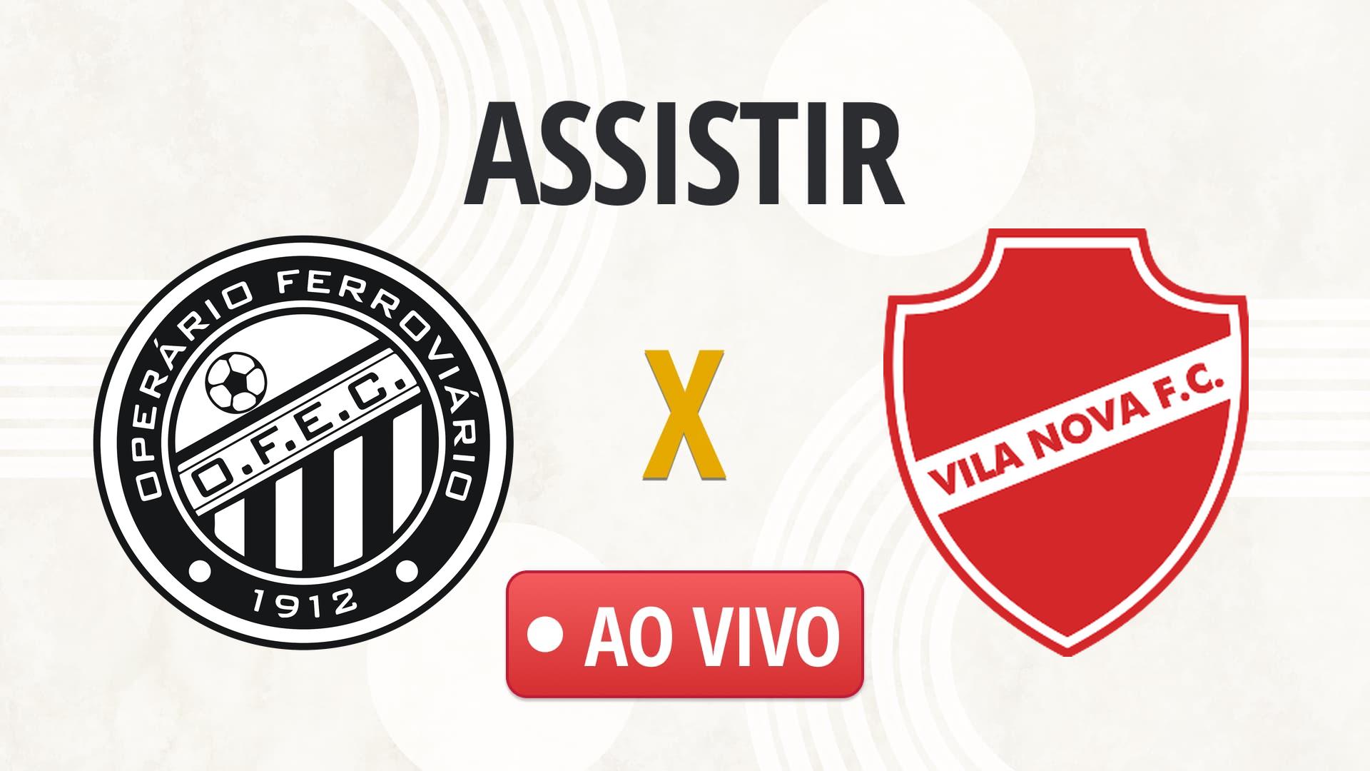 Operário-PR x Vila Nova: onde assistir e horário do jogo pelo ... Operário-PR x Vila Nova: onde assistir e horário do jogo pelo ...